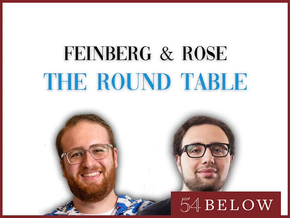 Feinberg & Rose: The Round Table tickets | New York | TodayTix