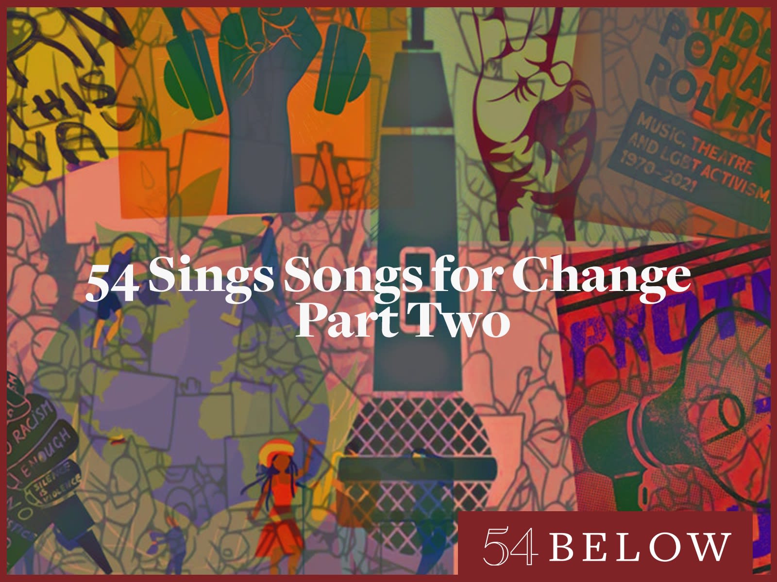 54 Sings Songs for Change Part 2 tickets | New York | TodayTix