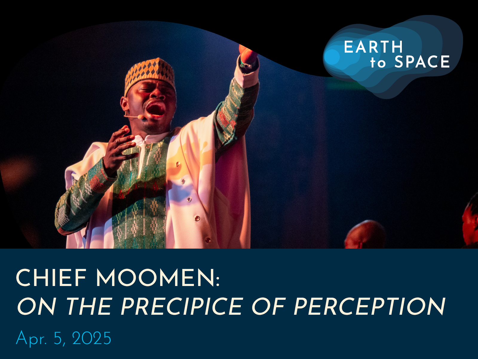 Earth to Space - Chief Moomen: On the Precipice of Perception tickets ...