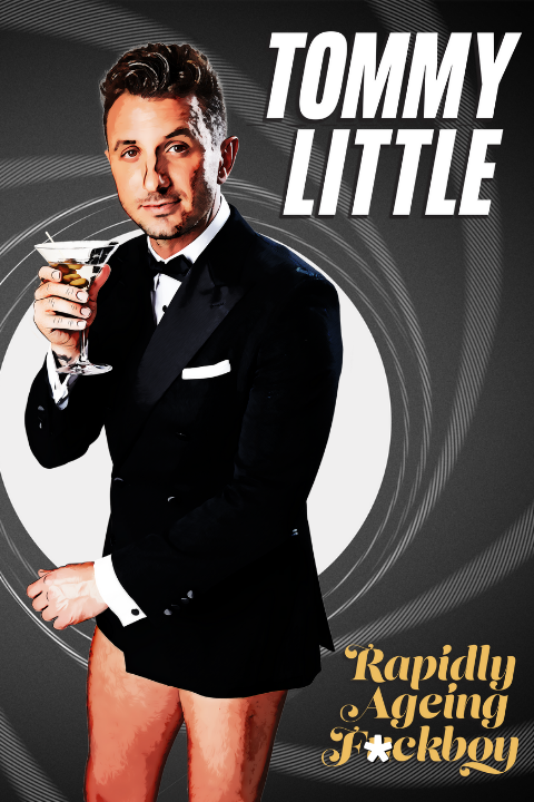 Tommy Little - Rapidly Ageing F*ckboy Tickets | Melbourne | TodayTix