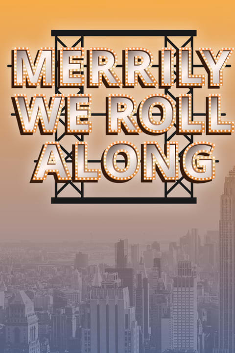 Merrily We Roll Along Tickets | Torrance | TodayTix