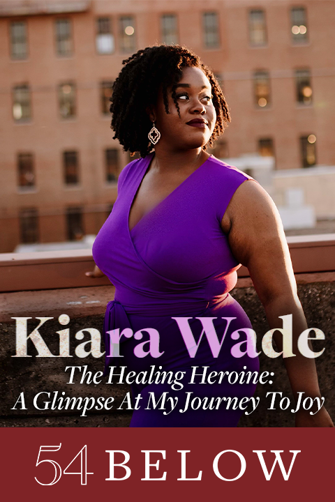 Kiara Wade | The Healing Heroine: A Glimpse At My Journey To Joy ...
