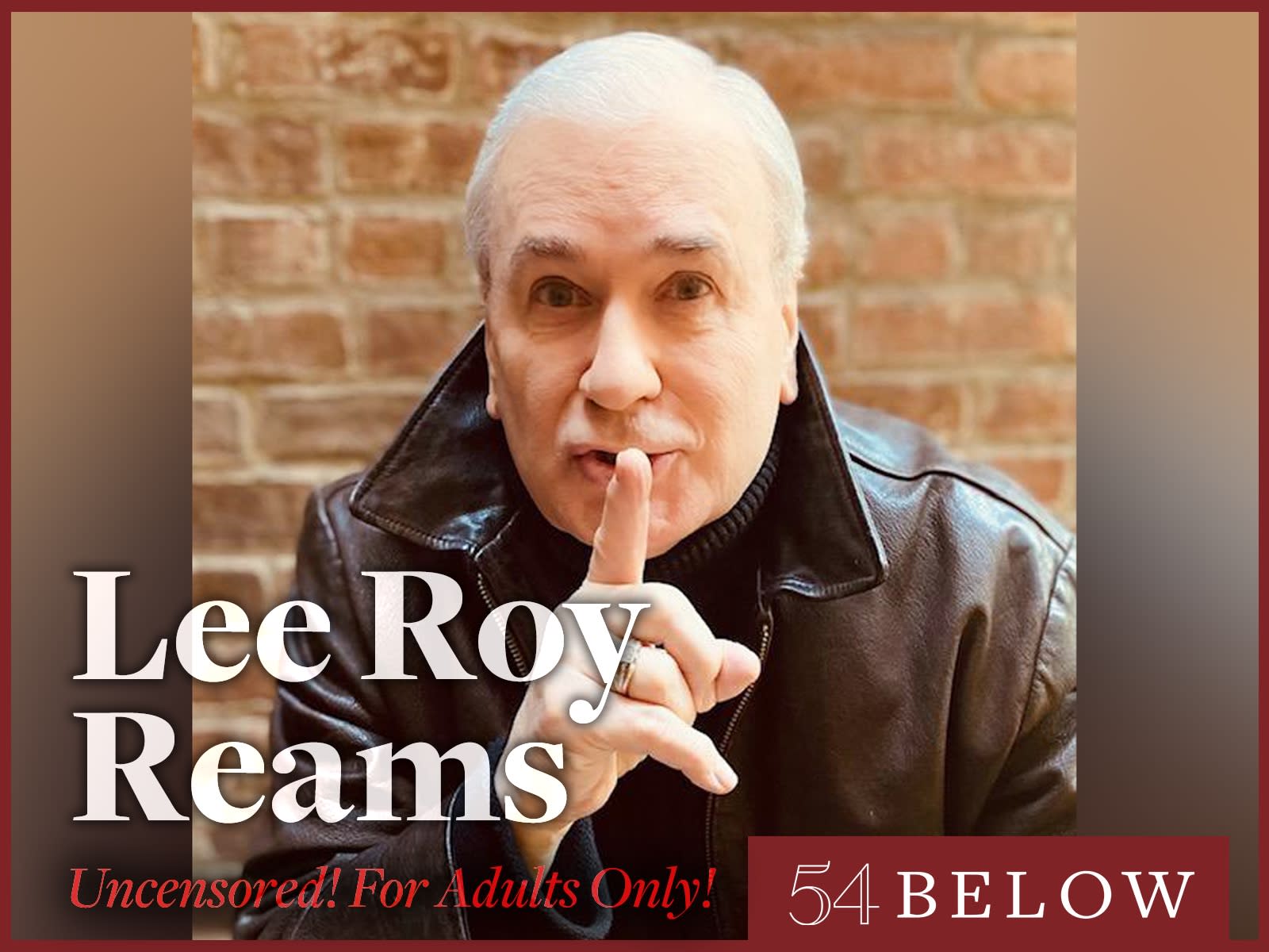 Tony Nominee Lee Roy Reams: Uncensored! For Adults Only! tickets | New ...