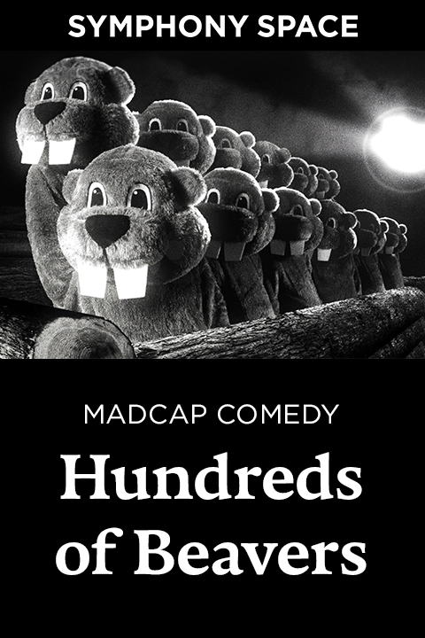 Hundreds of Beavers tickets | New York Theatre Guide