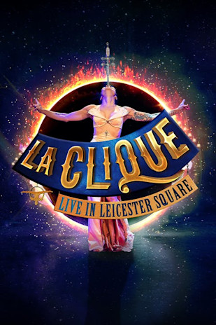 La Clique Tickets | London | TodayTix