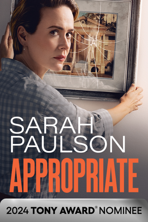 Appropriate Broadway Tickets | Starring Sarah Paulson