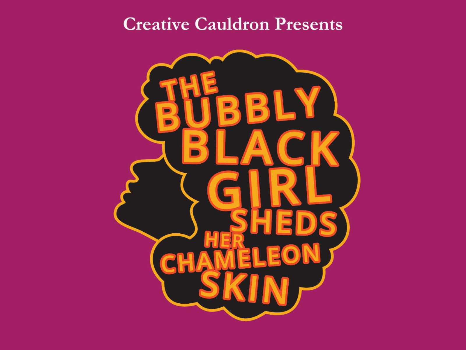 The Bubbly Black Girl Sheds Her Chameleon Skin tickets | Falls Church ...