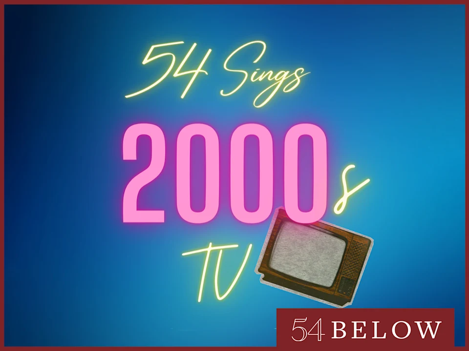 54 Sings 2000s TV Tickets | New York | TodayTix
