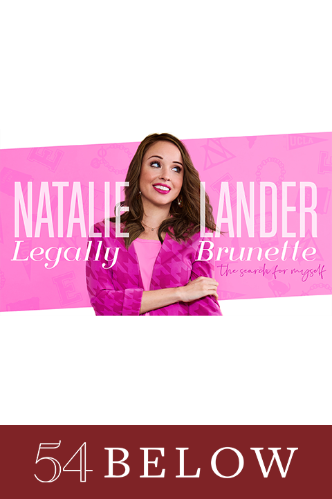 Natalie Lander: Legally Brunette! The Search for Myself tickets | New York | TodayTix