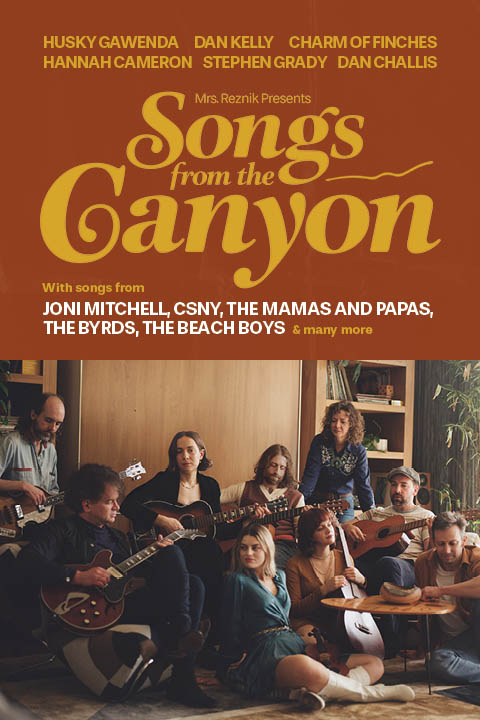 Songs from the Canyon Tickets | Melbourne | TodayTix