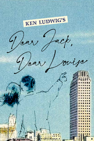 Ken Ludwig's Dear Jack, Dear Louise Tickets | New Brunswick | TodayTix