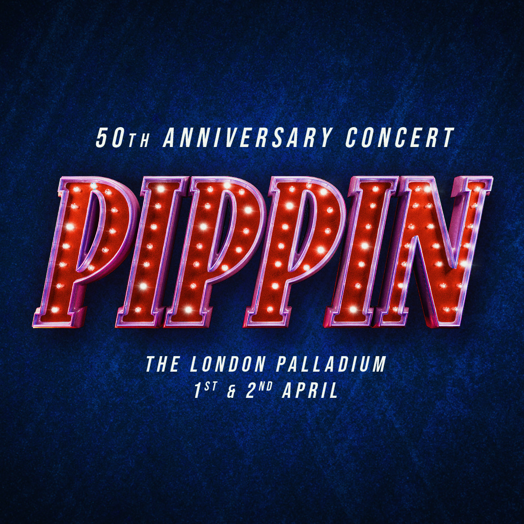 Pippin - 50th Anniversary Concert Tickets | Theatre Box Office
