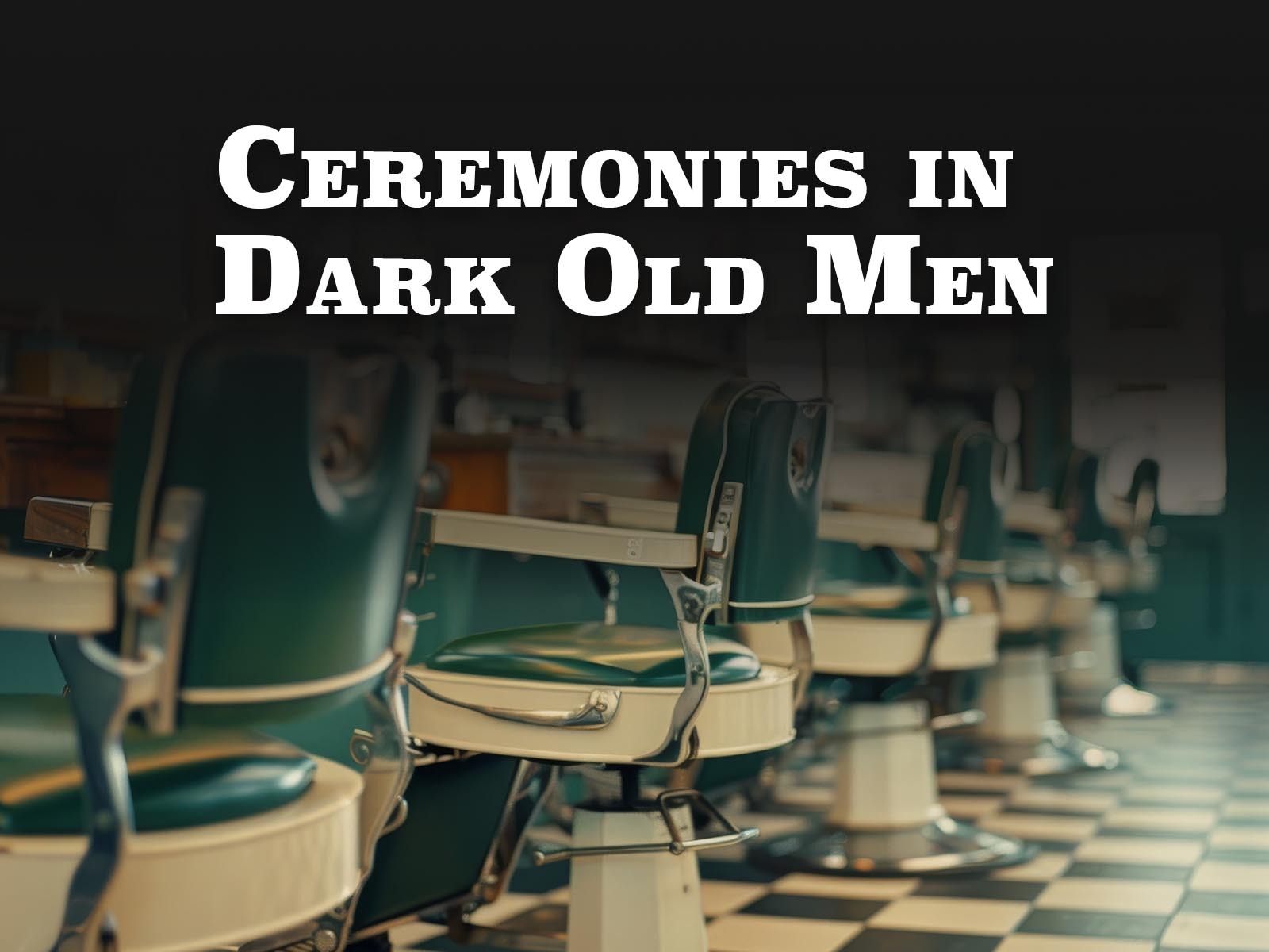 Ceremonies in Dark Old Men tickets | New York Theatre Guide