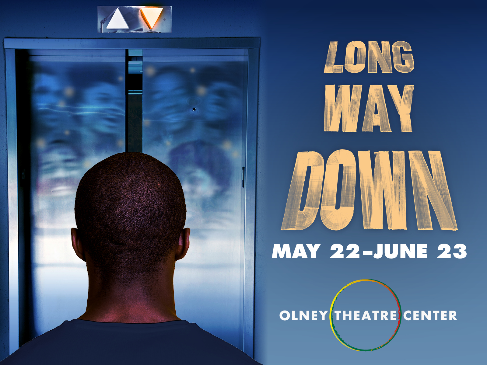 LONG WAY DOWN Tickets | Olney | TodayTix