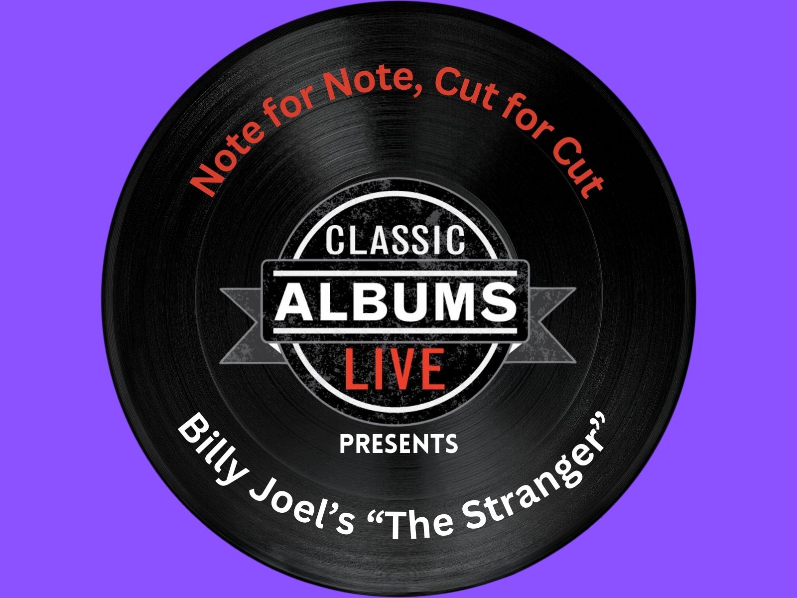 Classic Albums Live performs Billy Joel’s The Stranger Tickets | La Mirada | TodayTix