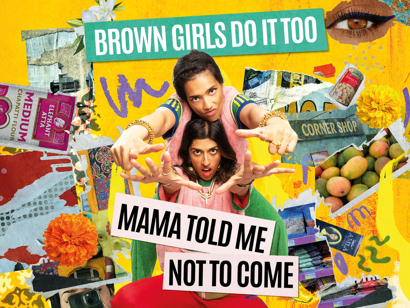 Brown Girls Do It Too: Mama Told Me Not To Come tickets | London | TodayTix