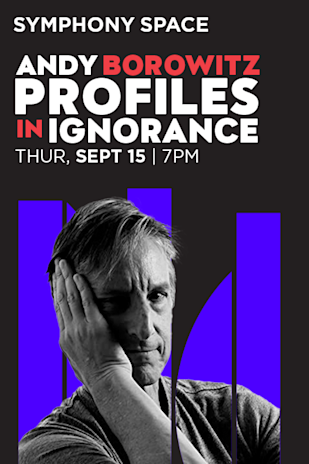 Andy Borowitz, Profiles in Ignorance Tickets | New York | TodayTix