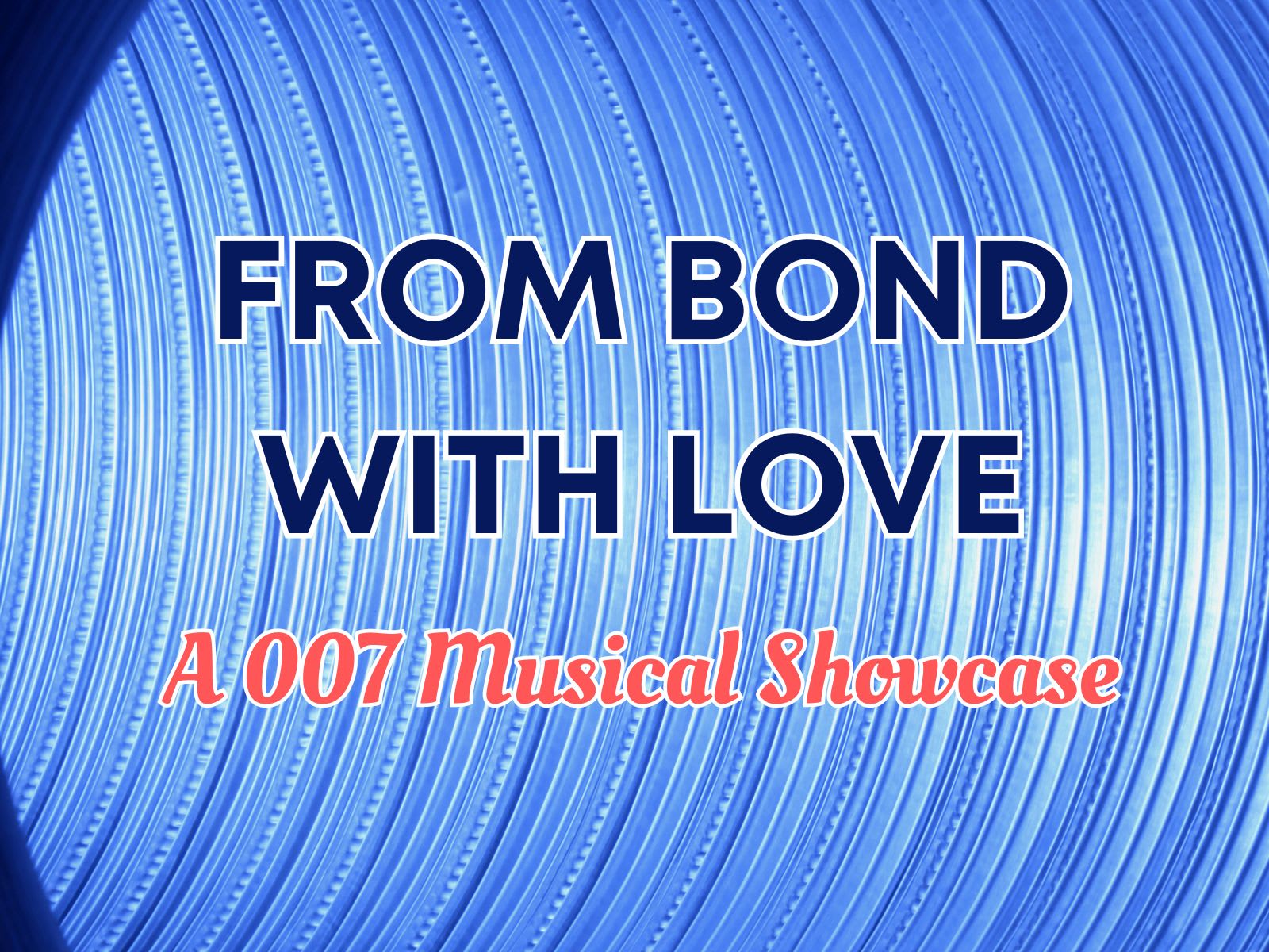 From Bond with Love: A 007 Musical Showcase tickets | Ashburn | TodayTix