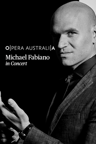 Opera Australia presents Michael Fabiano in Concert Tickets | Southbank ...