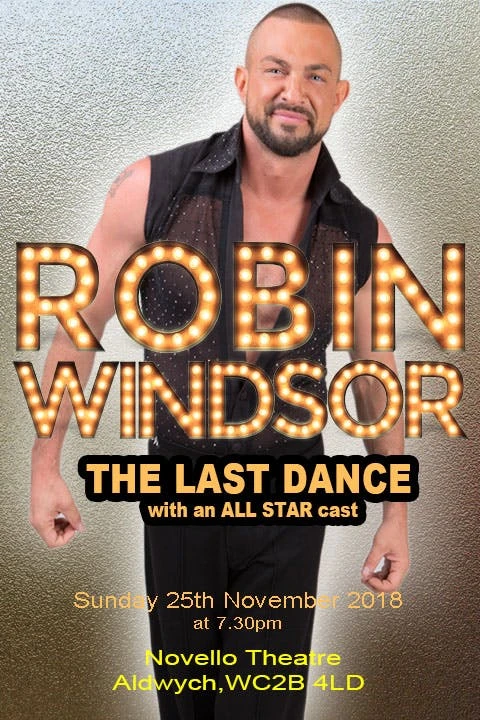 Robin Windsor - The Last Dance Tickets | London Theatre