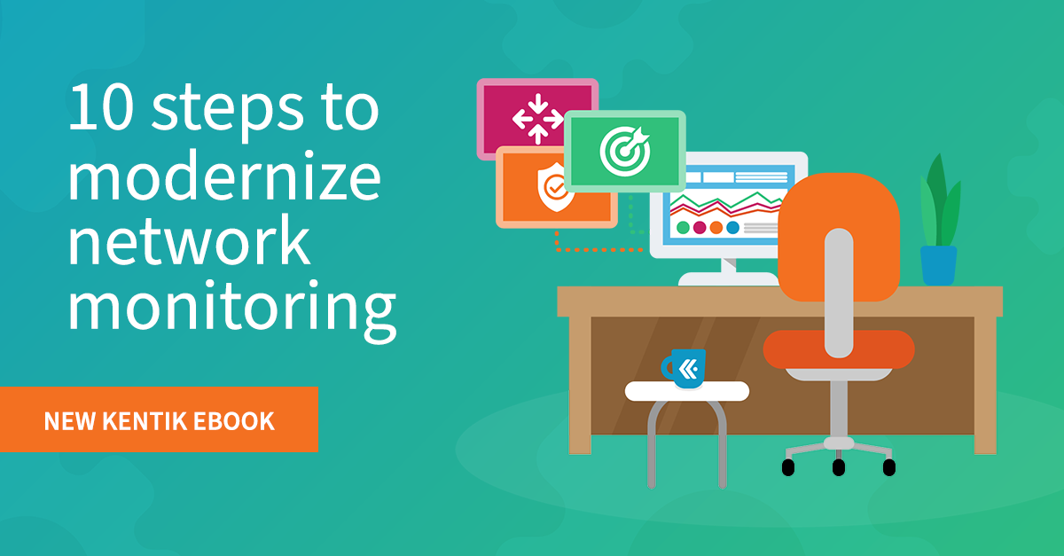 10 steps to modernize network monitoring | Kentik