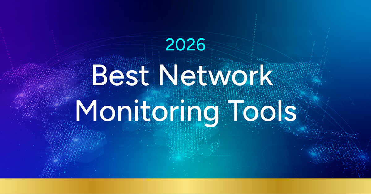 Best Network Monitoring Tools for 2026: Enterprise, Cloud, MSP & Open ...