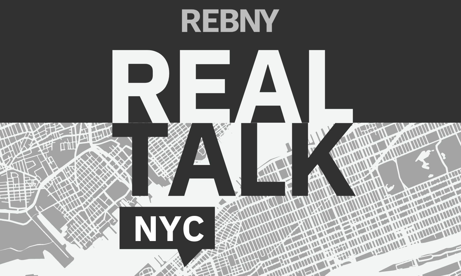 Real Talk NYC | Rebny
