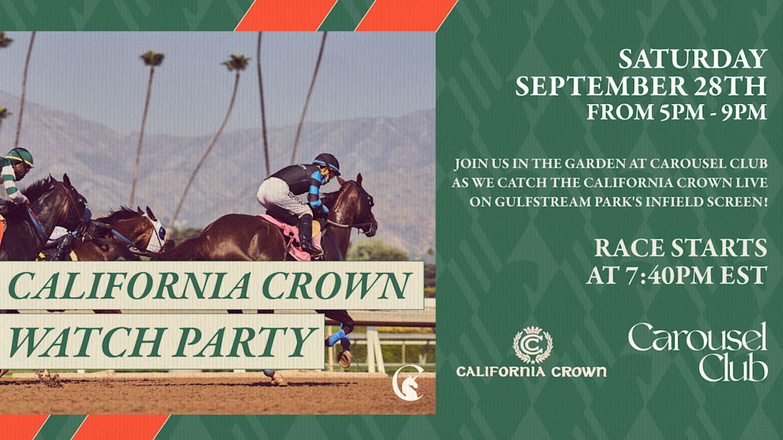 California Crown Watch Party at Carousel Club | Hallandale Beach, Miami ...