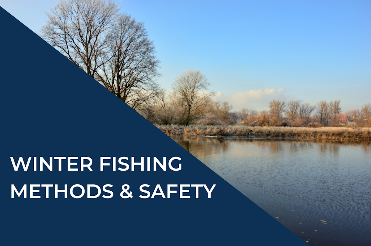 Winter fishing tips and how to stay safe