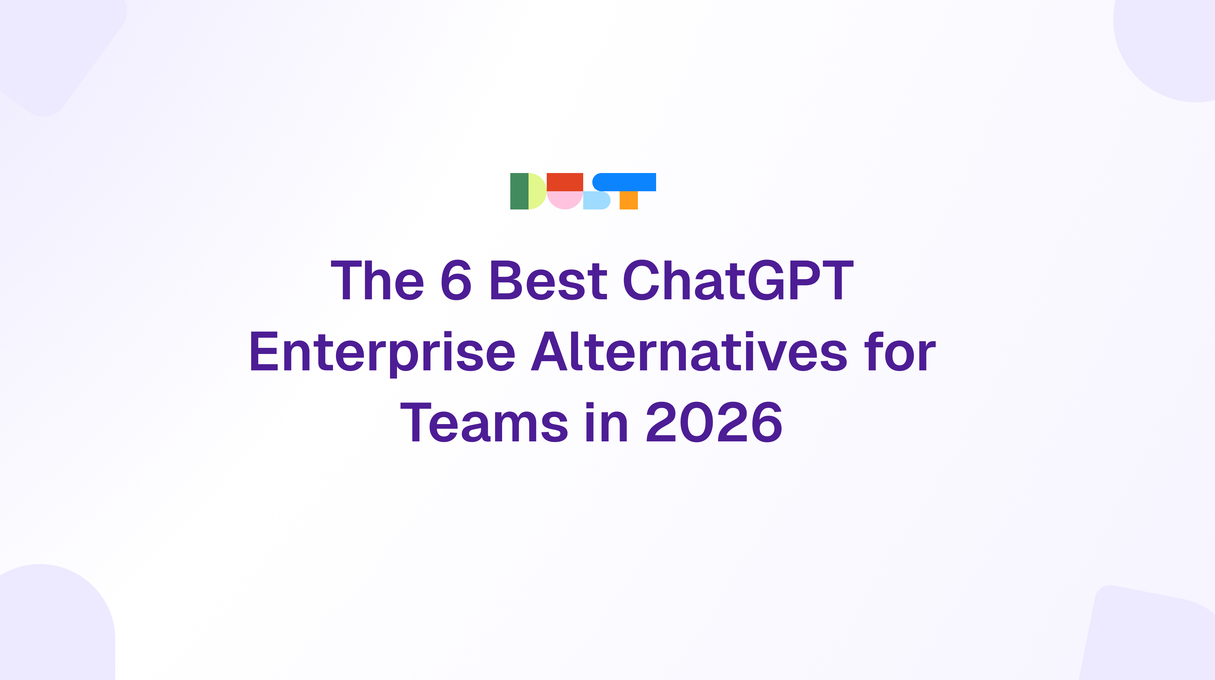 ChatGPT Enterprise Alternatives: Best AI Platforms for Business (2026 ...