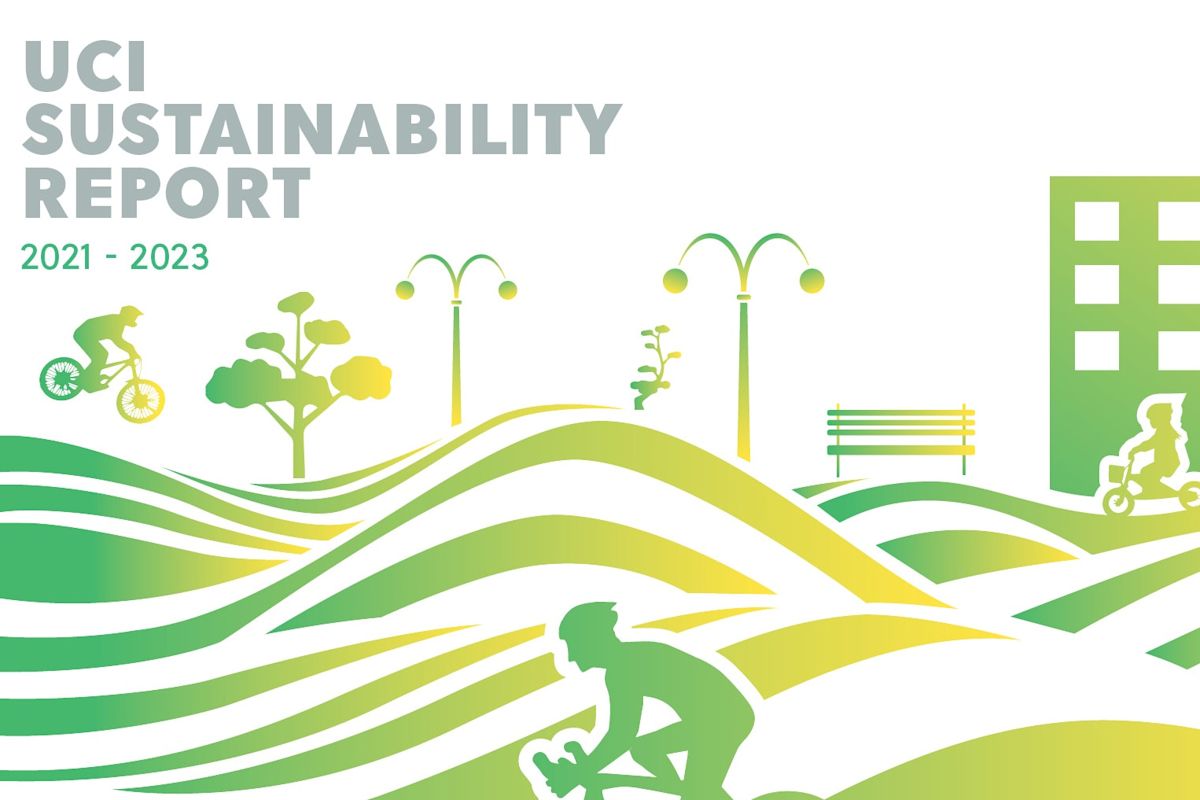 The UCI publishes its first Sustainability Report – two-thirds of 2021 ... The UCI publishes its first Sustainability Report – two-thirds of 2021 ...