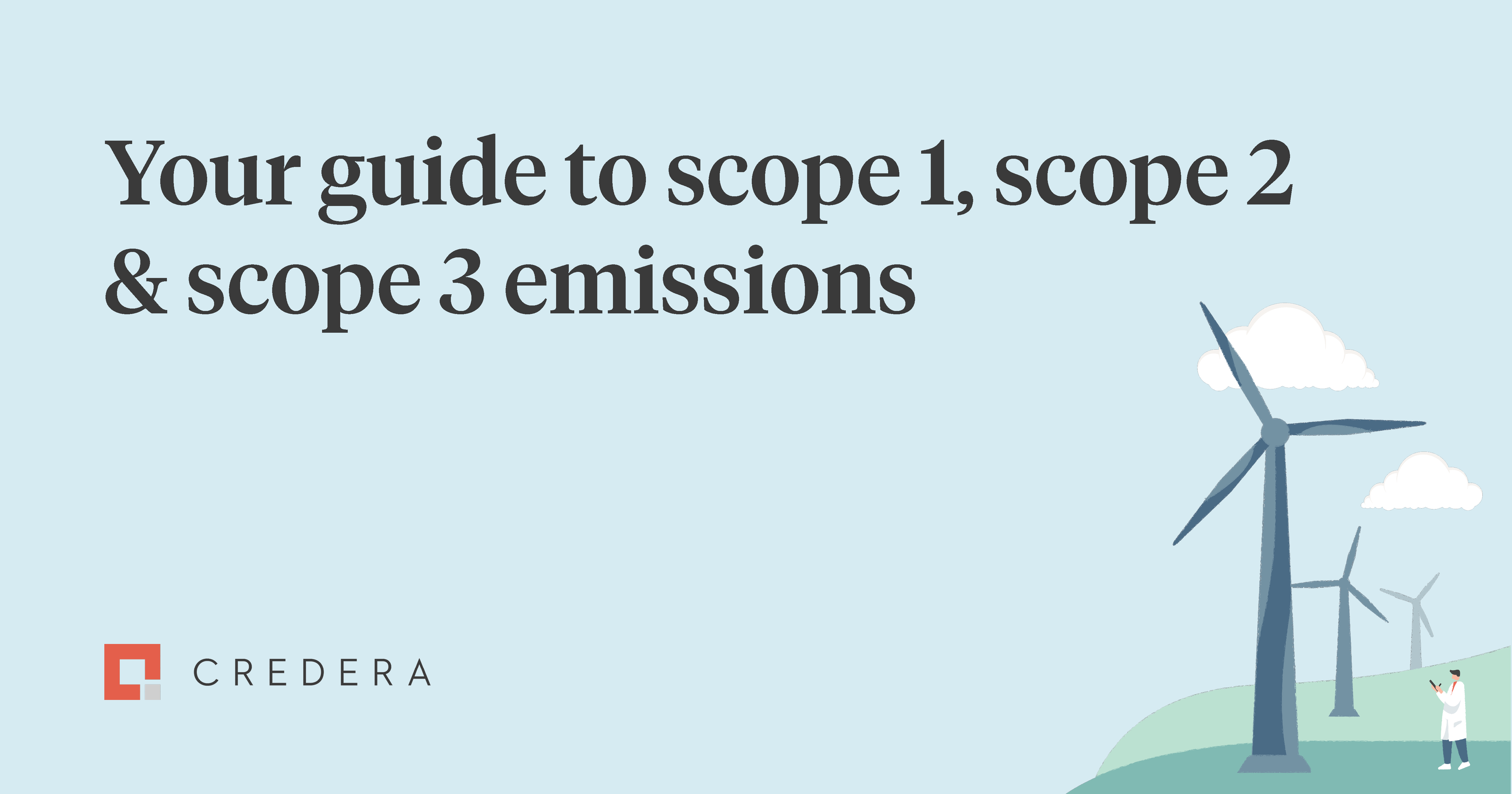 Your Guide to Scope 1, Scope 2 and Scope 3 Emissions | Credera
