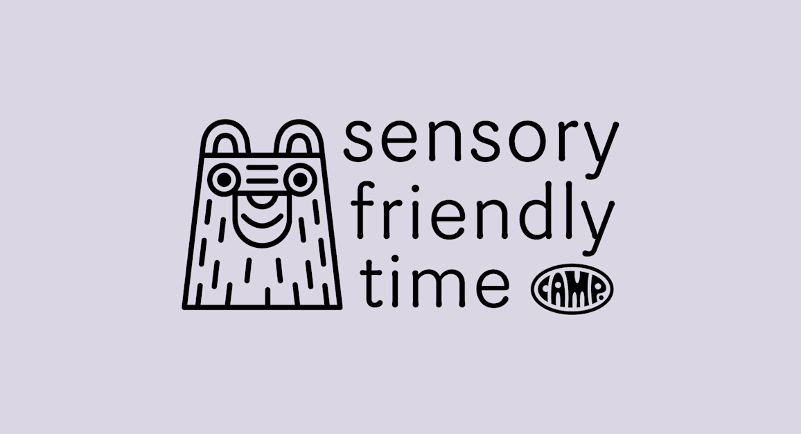 Sensory Friendly Time | CAMP