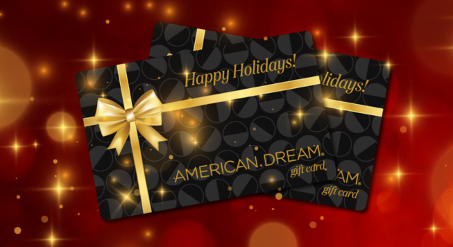 American Dream Gift Cards - A Perfect Present for Any Location