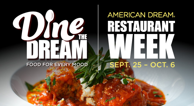 Restaurant Week at American Dream - Curated Menus at Special Prices