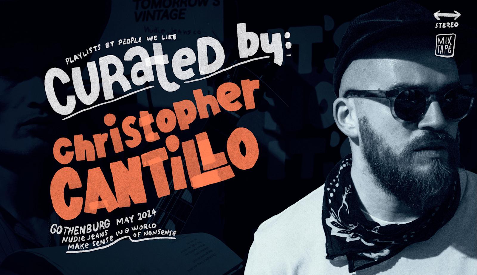 Curated by: Christopher Cantillo – Nudie Jeans | Create tomorrow's ...