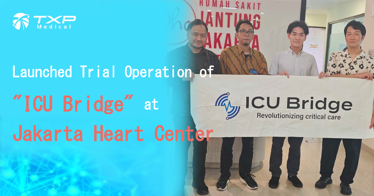 Launched Trial Operation of "ICU Bridge" at Jakarta Heart Center | TXP ...
