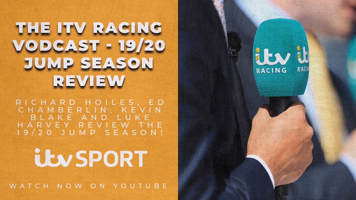 The ITV Racing Vodcast - 2019/20 Jump season review | Racing