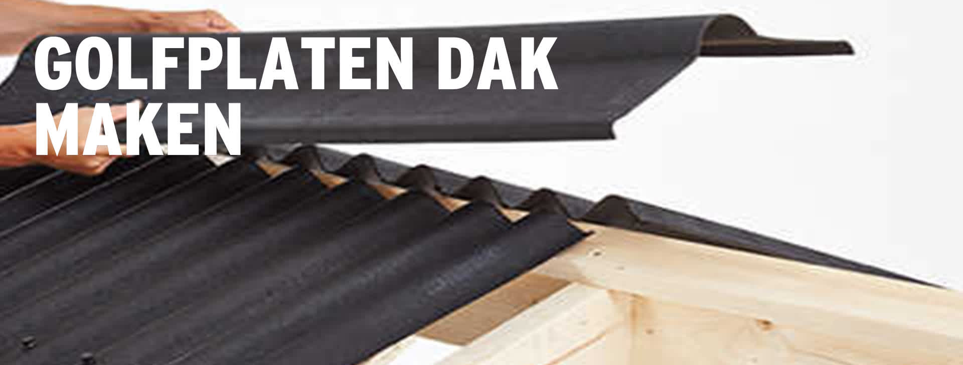 Golfplaten dak maken – stappenplan | GAMMA