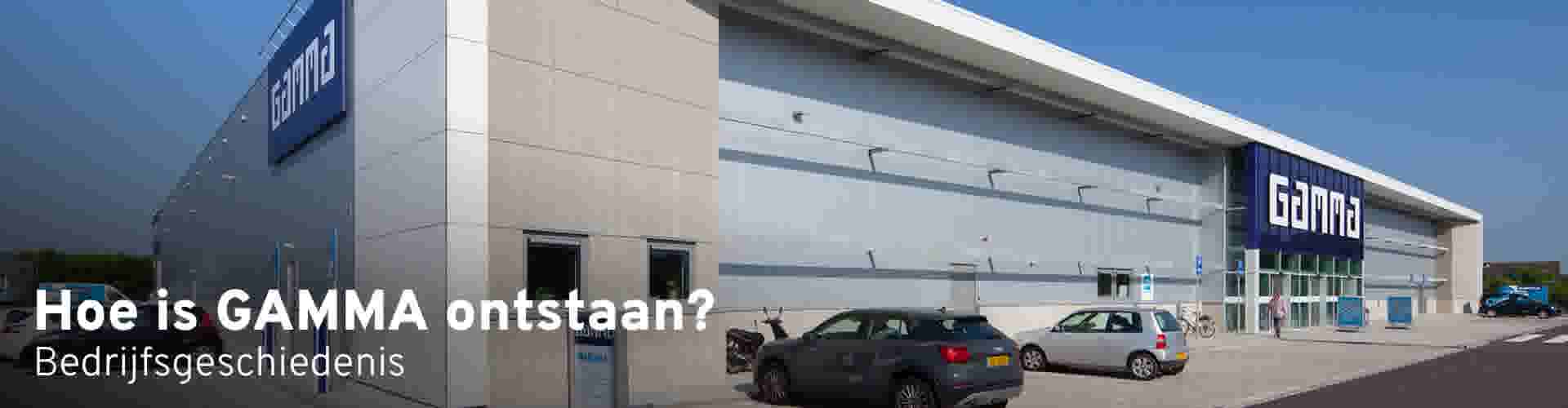 De geschiedenis van bouwmarkt GAMMA | GAMMA