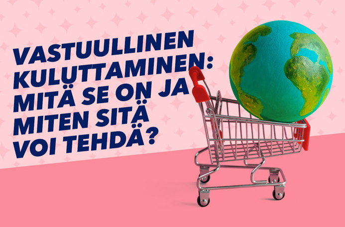 Vastuullinen kuluttaminen: mitä se on ja miten sitä voi tehdä?