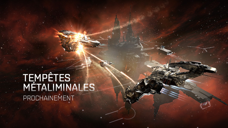 Nouvelle mise à jour : Tempêtes métaliminales | EVE Online