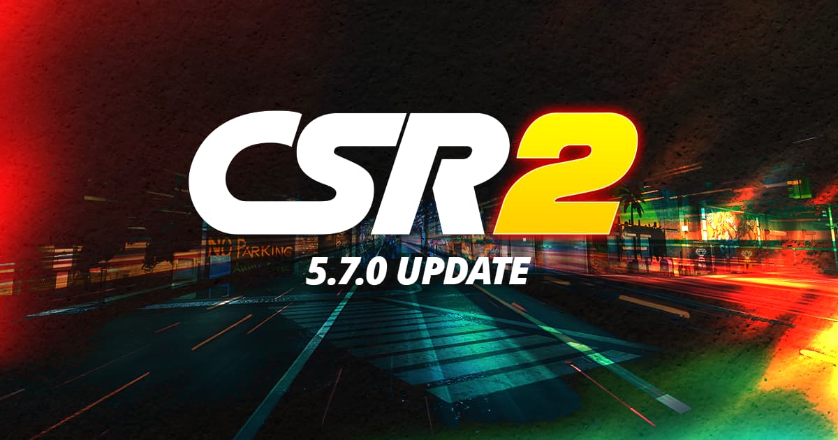 CSR2 5.7.0 Blog Update