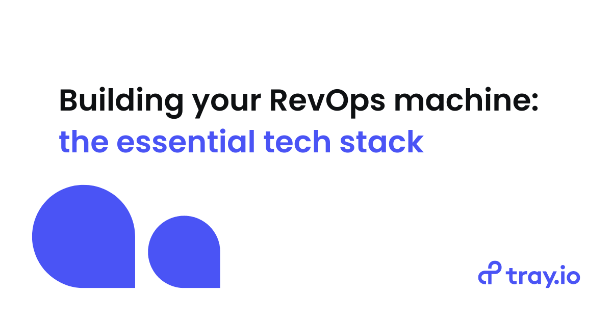 Building the essential RevOps tech stack