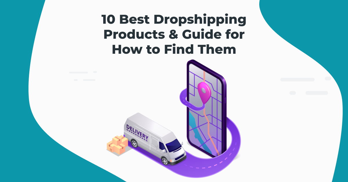 Best Dropshipping Products: Top 10 Trending Products for 2025