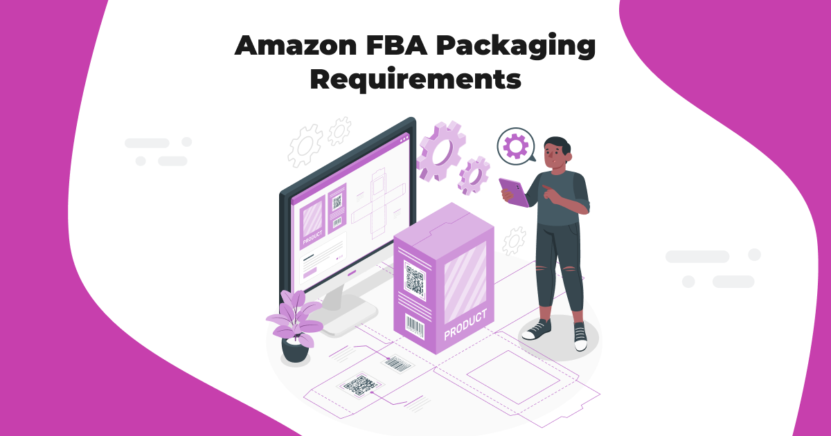 Amazon FBA Packaging Requirements in 2025