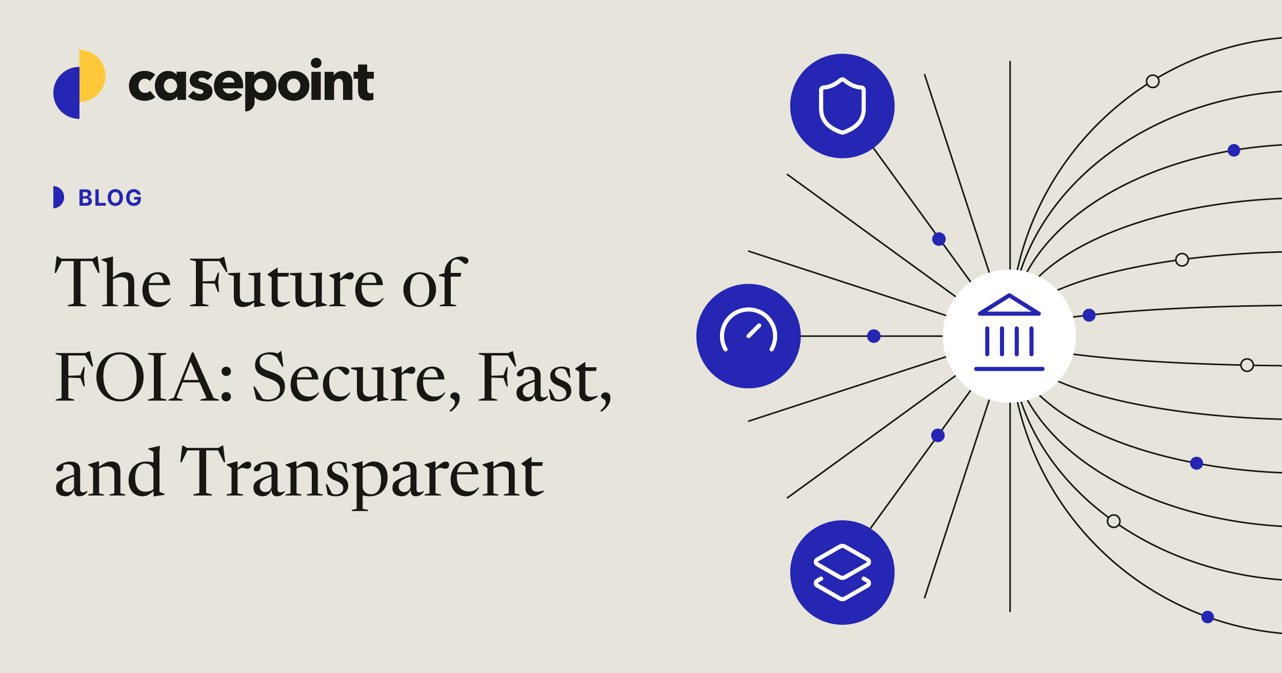 The Future of FOIA: Secure, Fast, and Transparent Responses | Casepoint