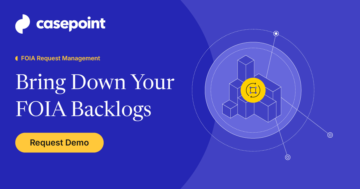 FOIA Request Software Solution for Government Agencies | Casepoint