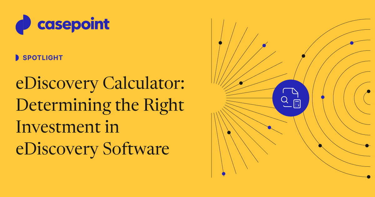 eDiscovery Calculator: How to Determine the Right Investment in ...
