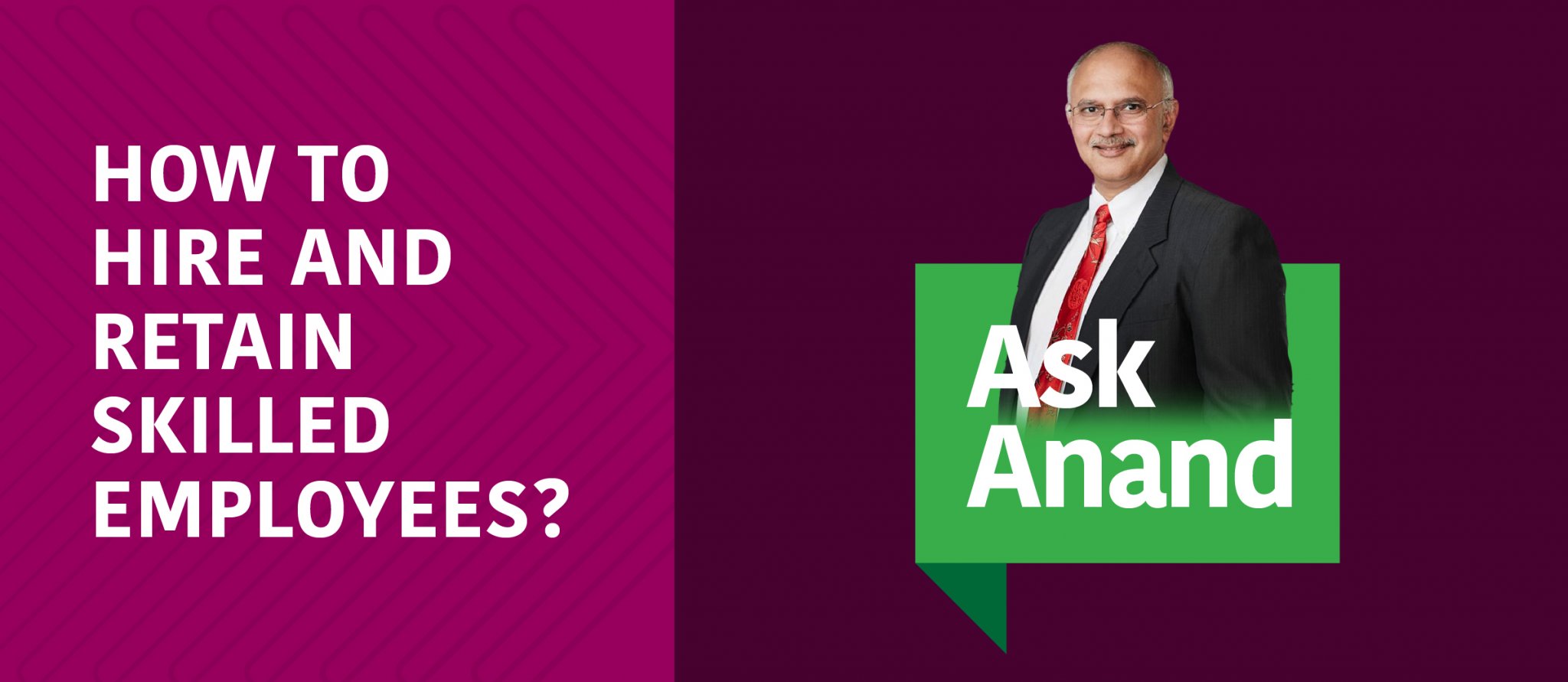 Ask Anand: How to hire and retain skilled employees? | यशस्वी उद्योजक